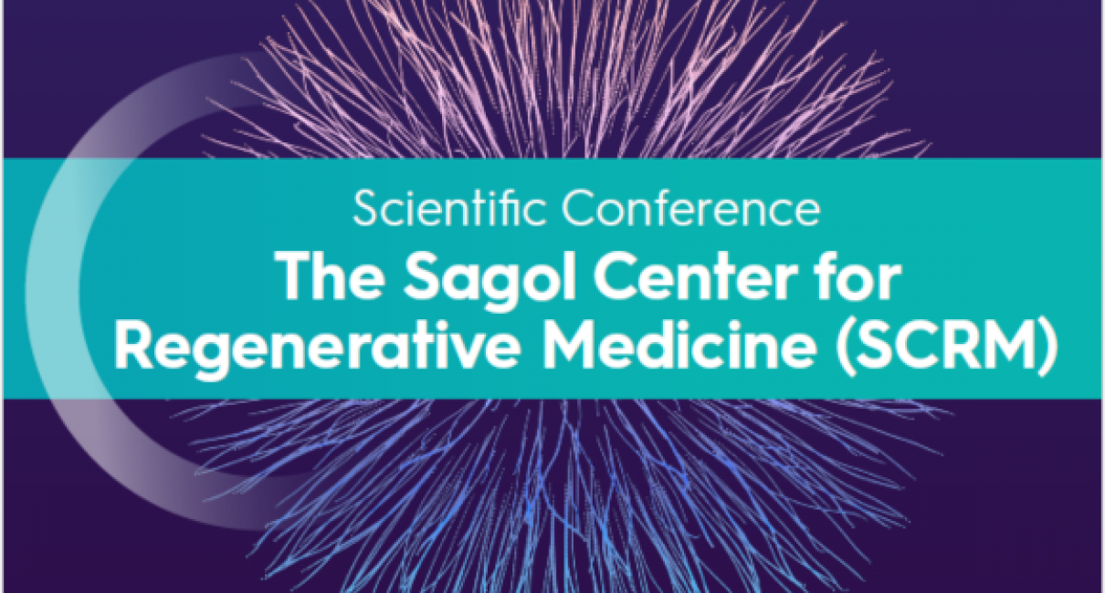 The Scientific Conference of the Sagol Center for Regenerative Medicine ...